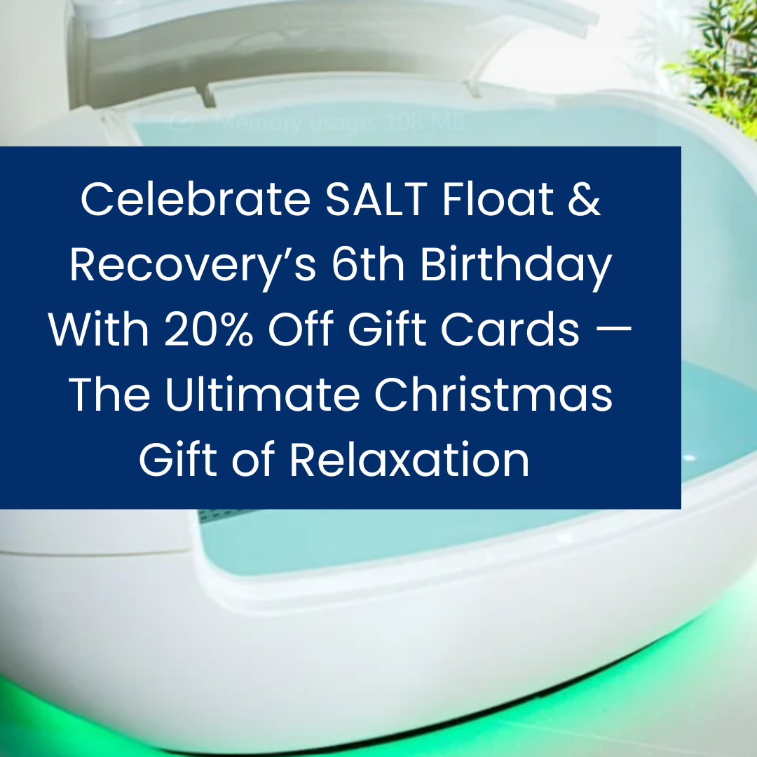 Celebrate SALT Float & Recovery’s 6th Birthday With 20% Off Gift Cards ...